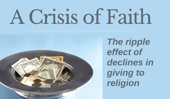 A Crisis Of Faith: The Ripple Effect of Declines in Giving to Religion ...
