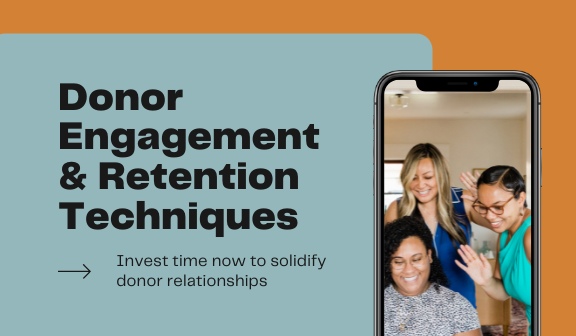 Donor Engagement and Retention Techniques to Solidify Relationships ...