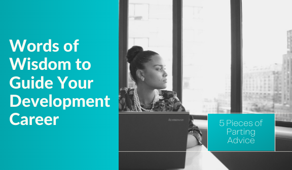Words of Wisdom to Guide Your Development Career - JGA Counsel